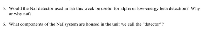 Solved 5. Would the Nal detector used in lab this week be | Chegg.com