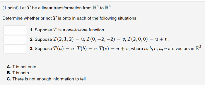 Solved (1 point) Let T be a linear transformation from R3 to | Chegg.com