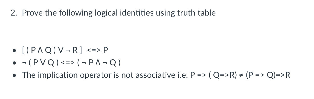 Solved 2. Prove the following logical identities using truth | Chegg.com