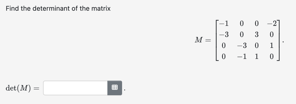 Solved Find the determinant of the matrix | Chegg.com