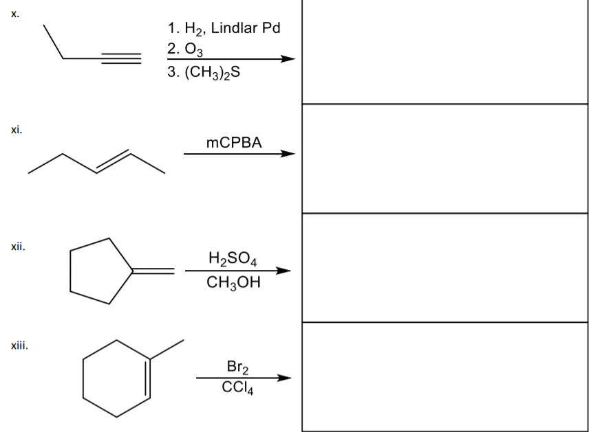 Solved X. 1. H2, Lindlar Pd 2. 03 3. (CH3)2S xi. mCPBA xii. | Chegg.com