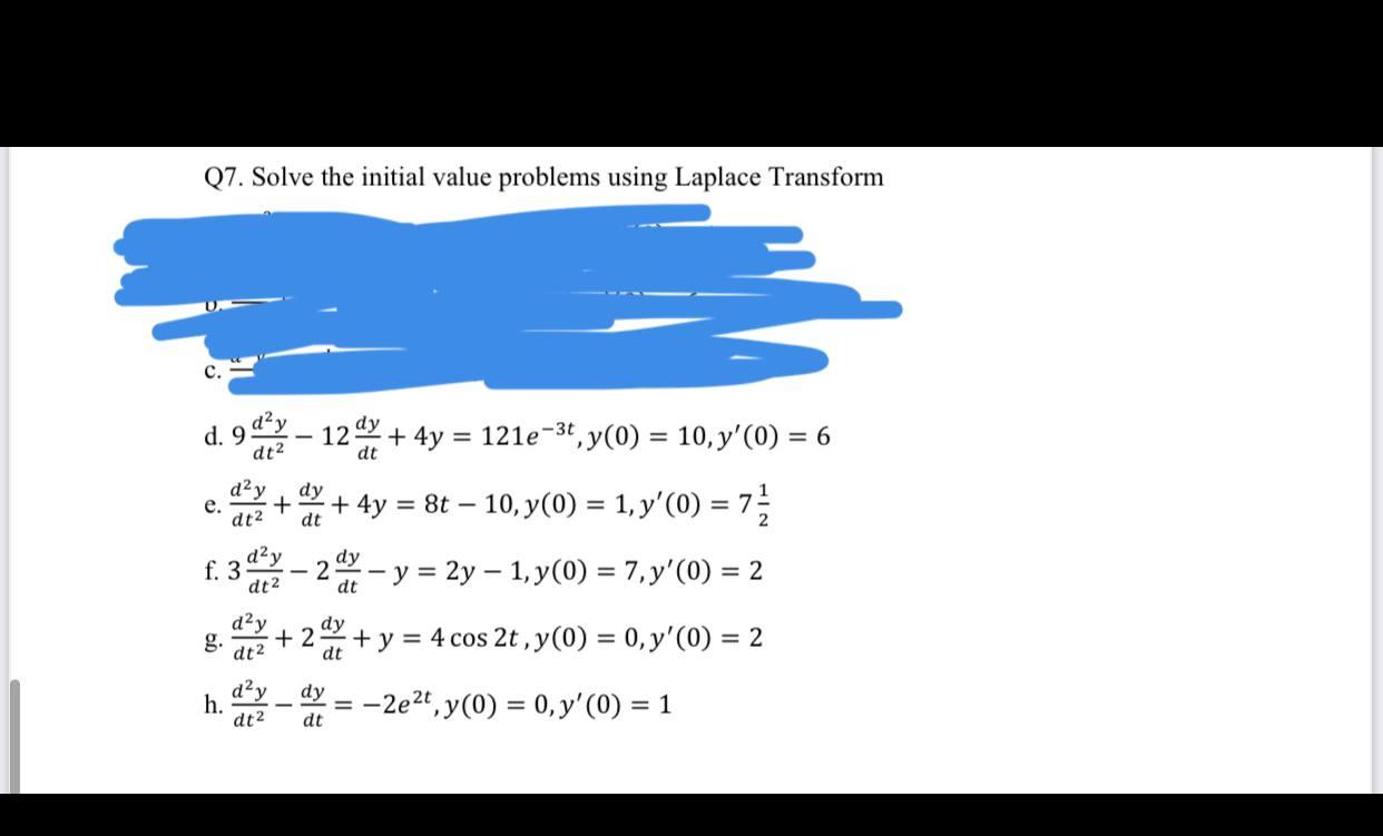 Solved Q7. Solve the initial value problems using Laplace | Chegg.com