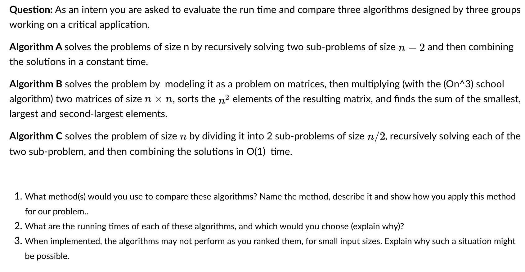 Solved Question: As an intern you are asked to evaluate the | Chegg.com