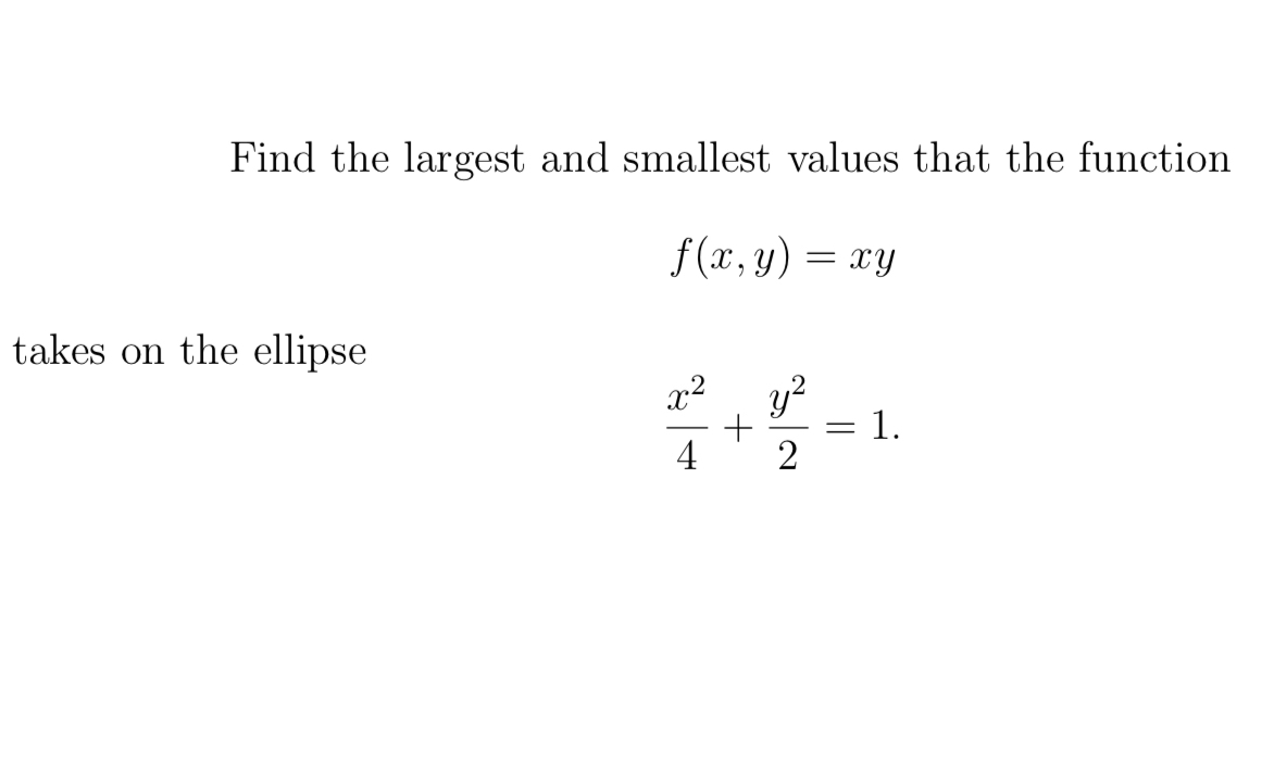 Solved Find The Largest And Smallest Values That The 