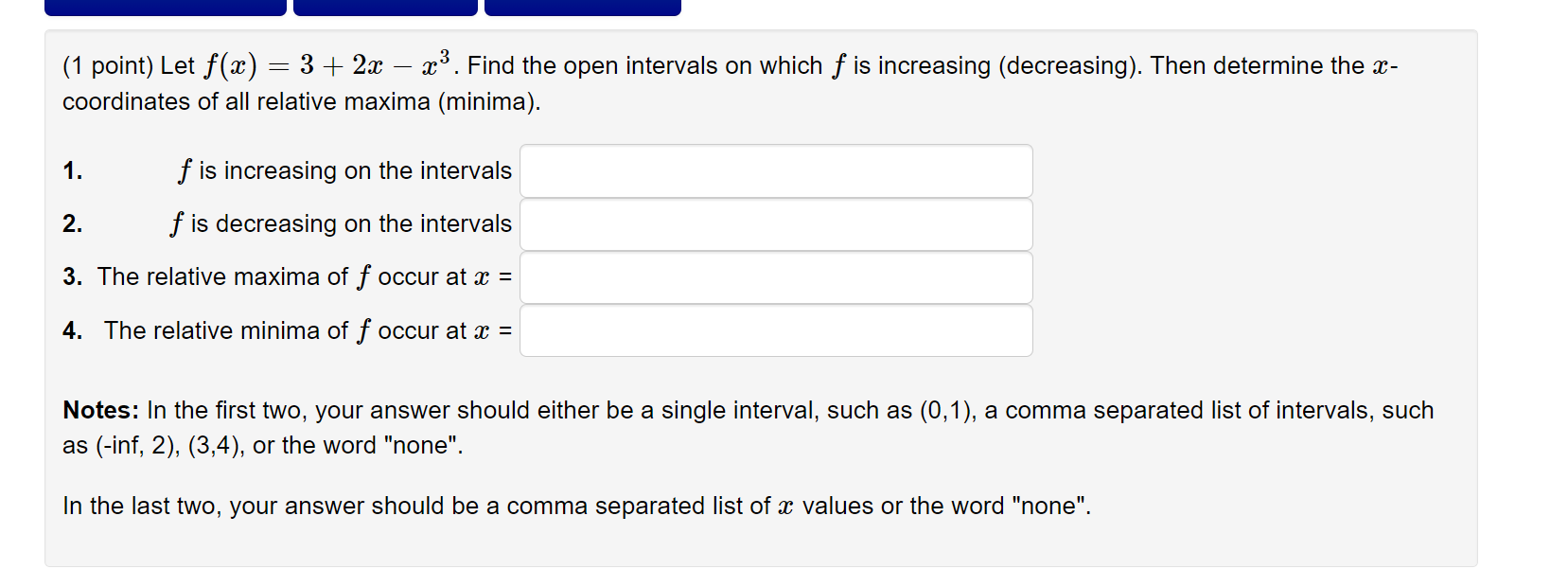 Solved (1 point) Let f(x)=3+2x−x3. Find the open intervals | Chegg.com