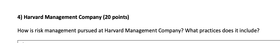 Solved 4) Harvard Management Company (20 points) How is risk | Chegg.com