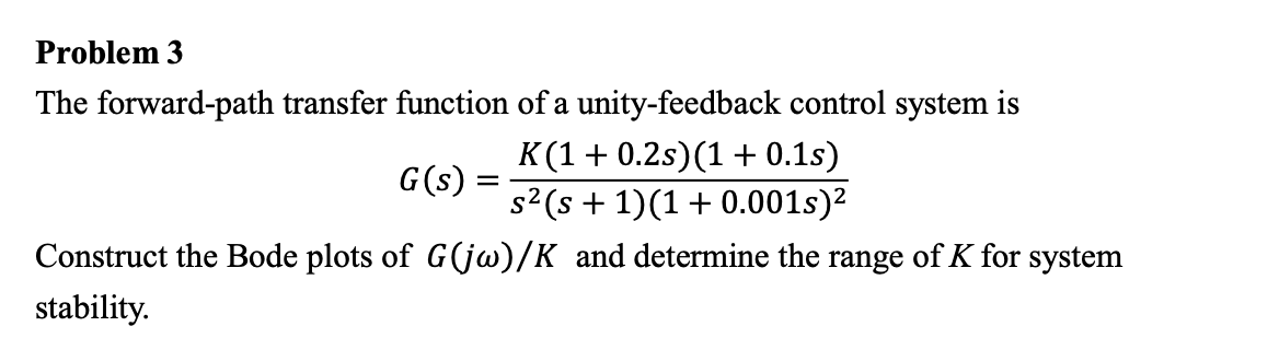 Solved Problem 3 The forward-path transfer function of a | Chegg.com