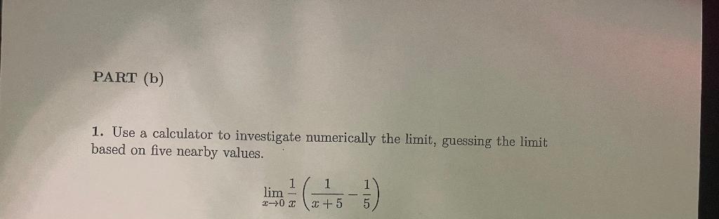 Solved PART (b) 1. Use a calculator to investigate | Chegg.com
