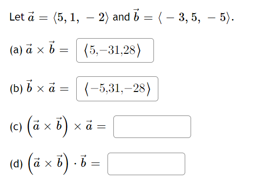 Solved Let a (5,1, - 2) and 5 = (-3, 5, – 5). - (a) ā x 7 = | Chegg.com