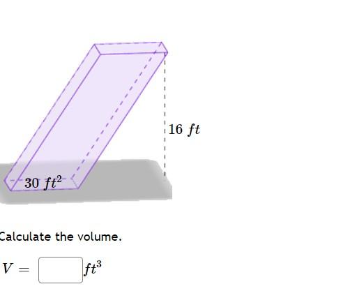 Solved 1 16 ft 30 ft2 Calculate the volume. V ft | Chegg.com