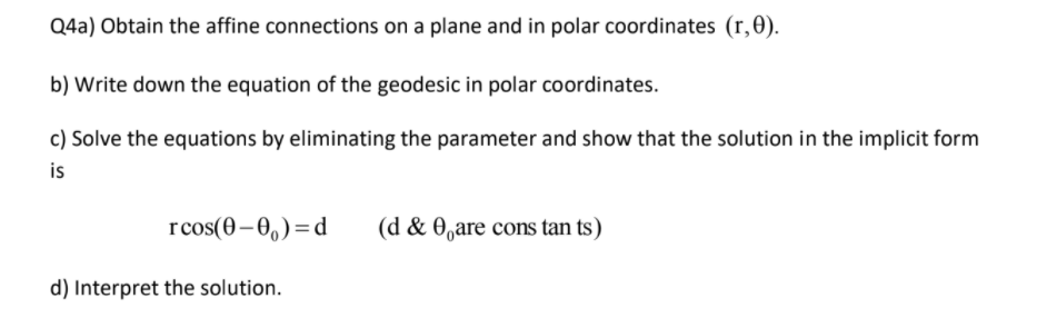 Q4a) Obtain the affine connections on a plane and in | Chegg.com