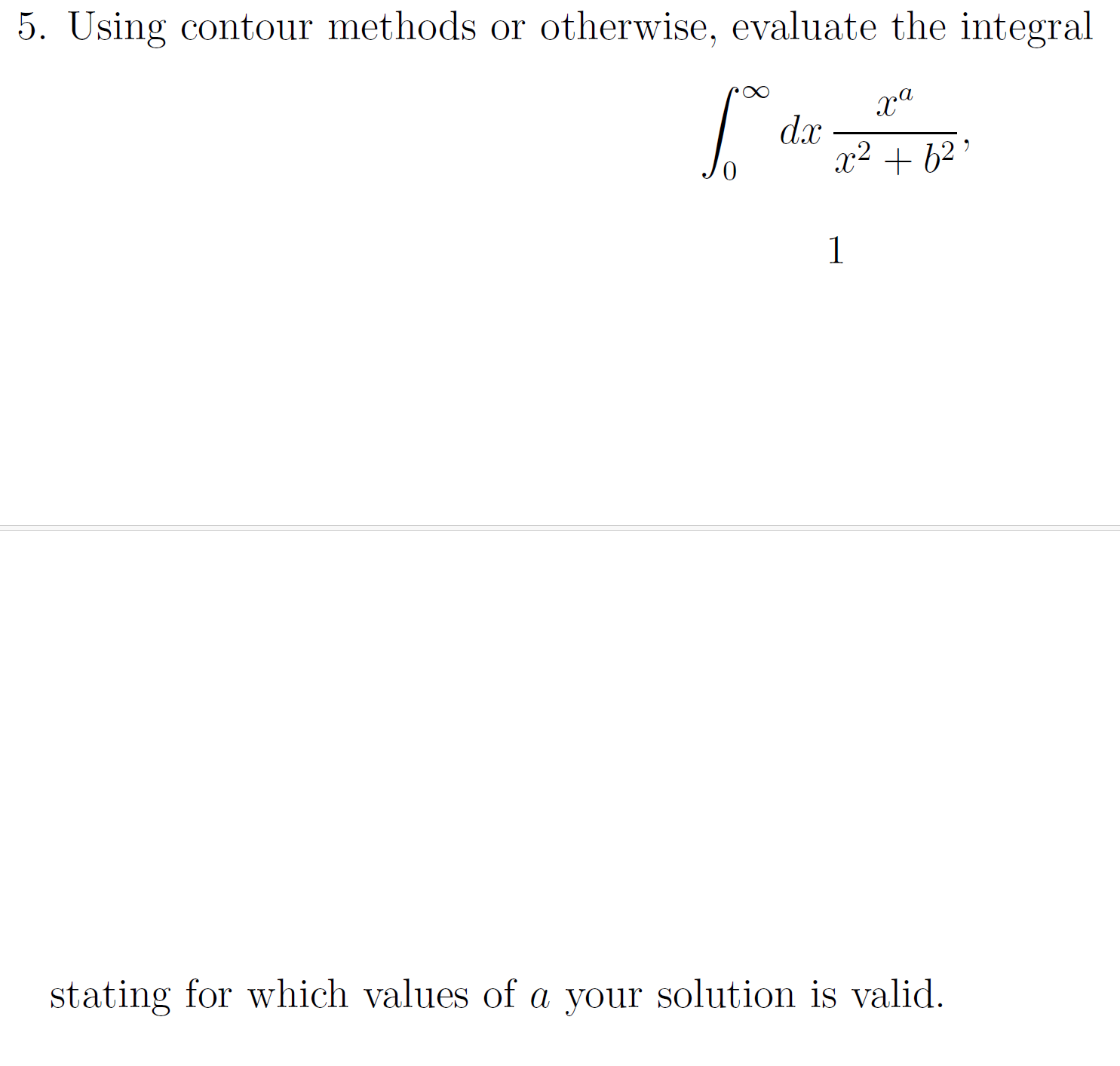 Solved Using contour methods or otherwise, evaluate the | Chegg.com