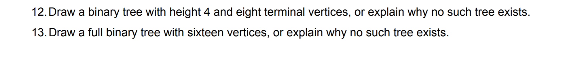 Solved 12. Draw a binary tree with height 4 and eight | Chegg.com