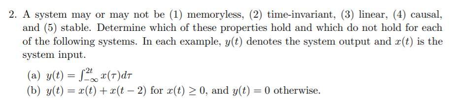 Solved 2. A system may or may not be (1) memoryless, (2) | Chegg.com