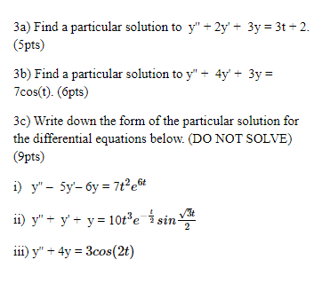 Solved 3a) Find a particular solution to y" + 2y' + 3y = | Chegg.com