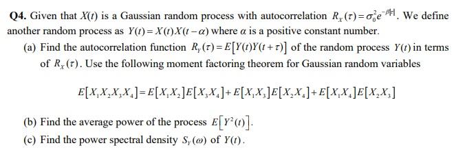Solved Q4. Given that X(t) is a Gaussian random process with | Chegg.com