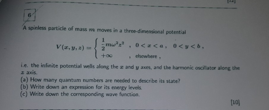 Solved 121 6 A spinless particle of mass m moves in a | Chegg.com