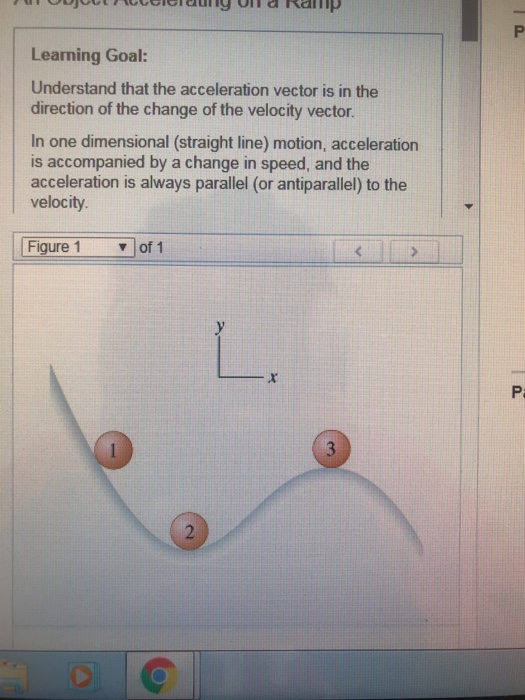 Solved Learning Goal: Understand that the acceleration | Chegg.com