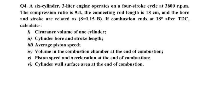 Solved Q4. A six-cylinder, 3-liter engine operates on a | Chegg.com