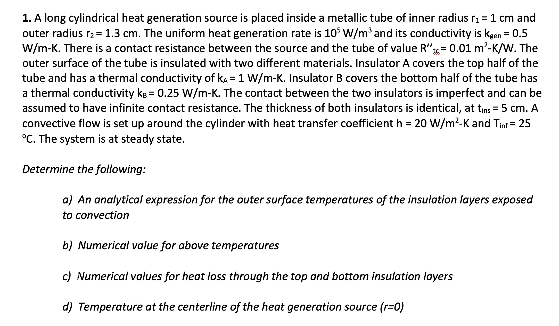Solved 1. A long cylindrical heat generation source is | Chegg.com