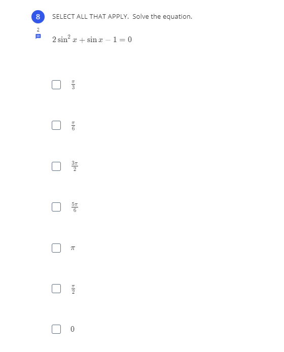 Solved 8 SELECT ALL THAT APPLY. Solve the equation. 2 2 sinx | Chegg.com