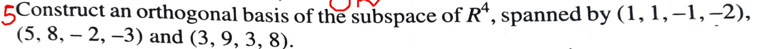 Solved 5 Construct an orthogonal basis of the subspace of | Chegg.com