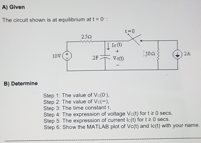 Solved A) Given The circuit shown is at equilibrium at t = 0 | Chegg.com
