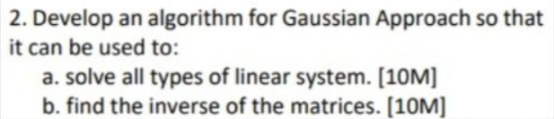 Solved 2. Develop an algorithm for Gaussian Approach so that | Chegg.com