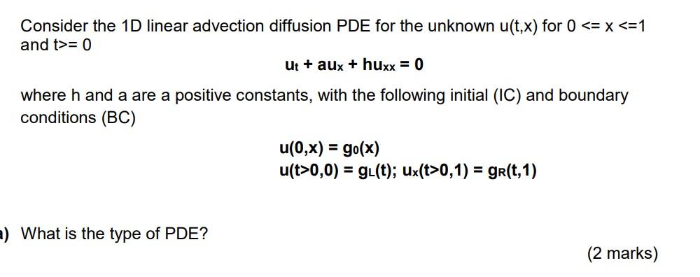 Solved Consider the 1D linear advection diffusion PDE for | Chegg.com