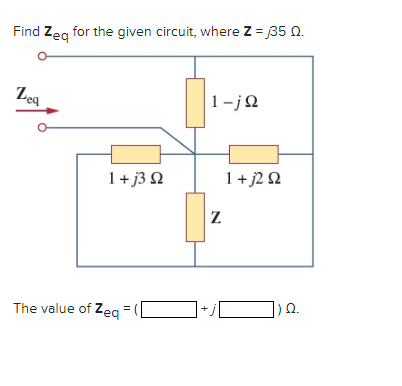 Solved Find Zeq for the given circuit, where 2 = 135 n. Zeq | Chegg.com
