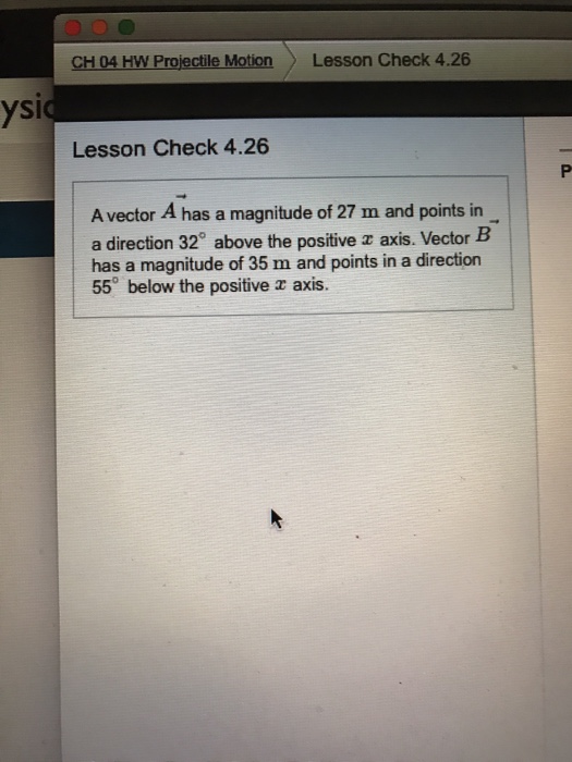 Solved Lesson Check 4.26 Lesson Check 4.26 A vector A has a | Chegg.com Solved Lesson Check 4.26 Lesson Check 4.26 A vector A has a | Chegg.com