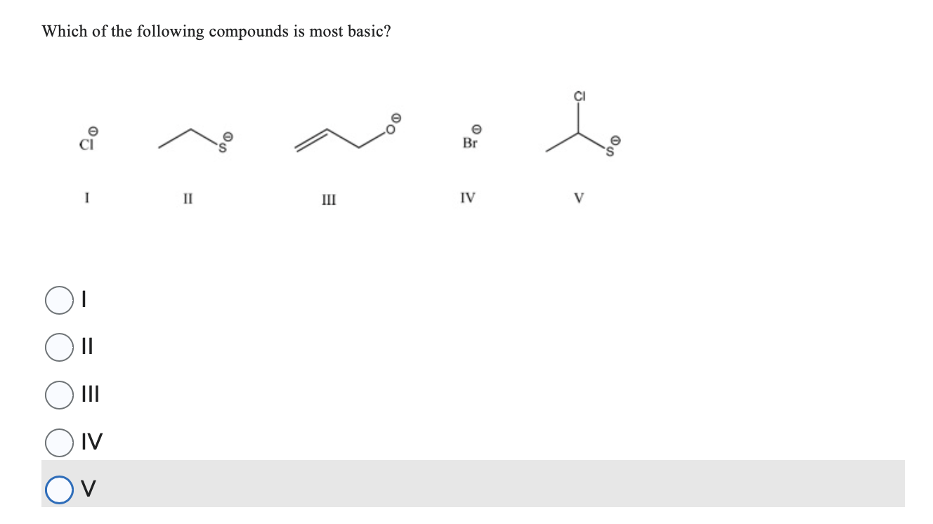 Solved Which of the following compounds is most basic? Cl⊖ I | Chegg.com