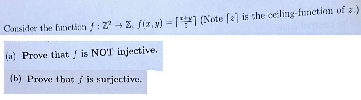 Solved Consider the function f:Z2→Z,f(x,y)=⌈5x+y⌉ (Note ⌈z⌉ | Chegg.com