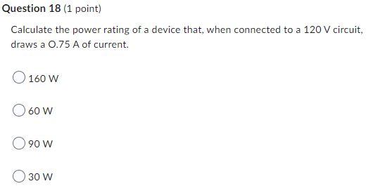 Solved Question 18 (1 point) Calculate the power rating of a | Chegg.com