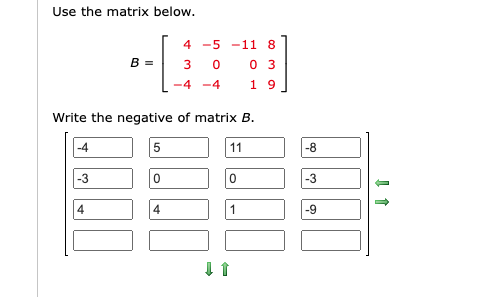 Solved Use the matrix below. B=⎣⎡43−4−50−4−1101839⎦⎤ Write | Chegg.com