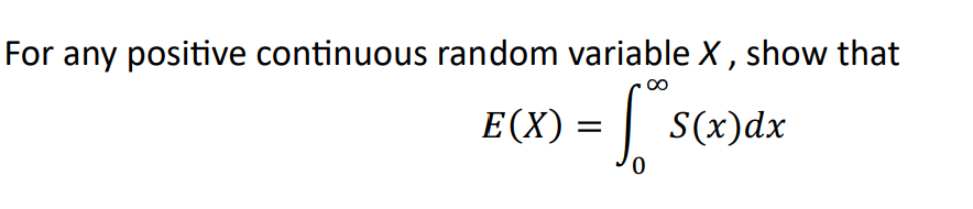 Solved For Any Positive Continuous Random Variable X ﻿show 