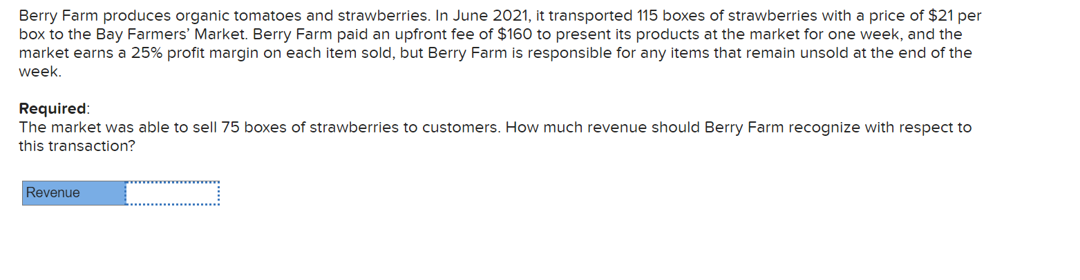 Solved Berry Farm produces organic tomatoes and | Chegg.com