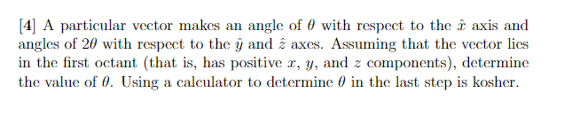 Solved [4] A particular vector makes an angle of θ with | Chegg.com