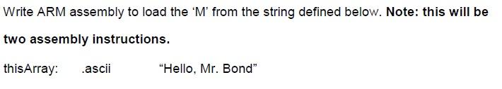 Solved Write ARM assembly to load the 'M' from the string | Chegg.com