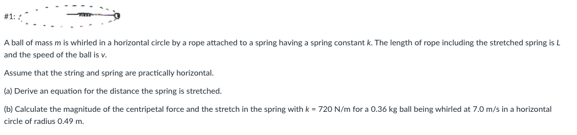 Solved A ball of mass m is whirled in a horizontal circle by | Chegg.com
