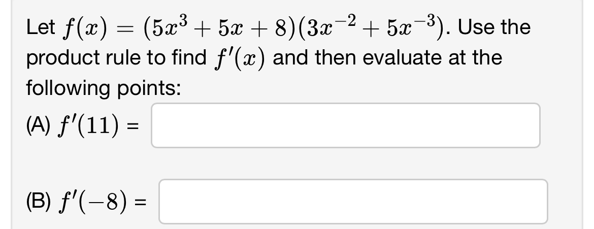 Solved Let f(x)=x2+2(4x2−3)(x2−6) Evaluate f′(x) at the | Chegg.com