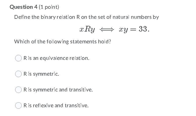 Solved Question 4 (1 point) Define the binary relation R on | Chegg.com