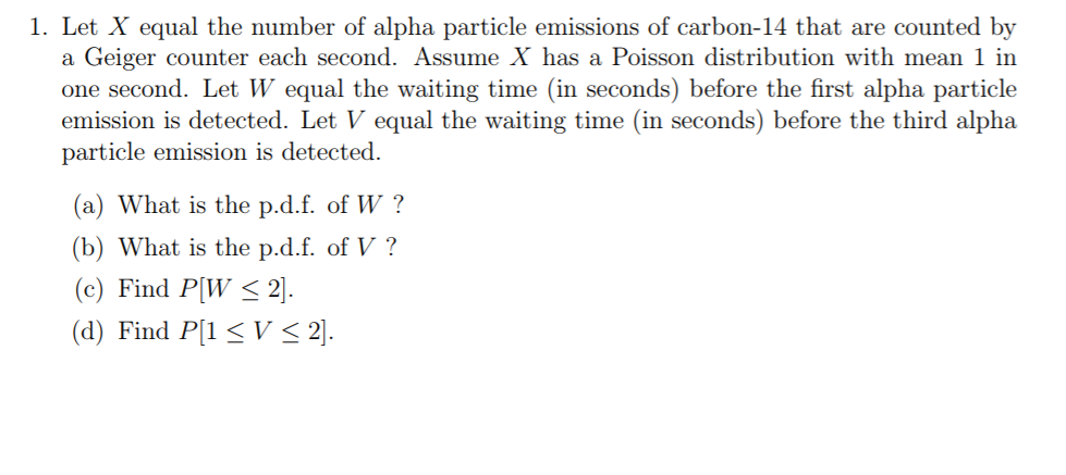 Solved 1. Let X equal the number of alpha particle emissions | Chegg.com