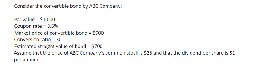 Solved Consider the convertible bond by ABC Company: Par | Chegg.com