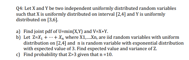 Solved Q4: Let X and Y be two independent uniformly | Chegg.com