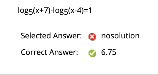 Solved log5(x+7)-log5(x-4)=1 Selected Answer: nosolution | Chegg.com
