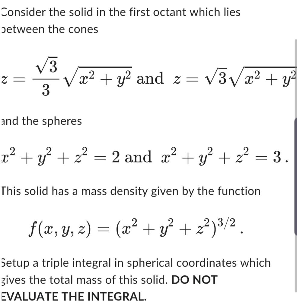 Solved Consider the solid in the first octant which lies | Chegg.com