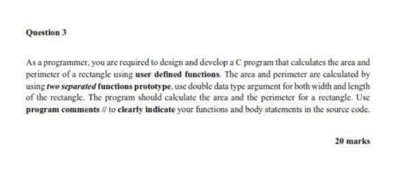 Solved Question 3 As a programmer, you are required to | Chegg.com