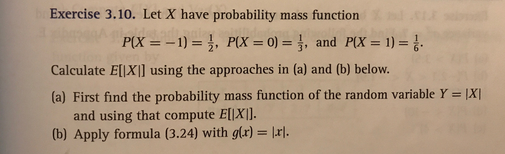 Solved Exercise 3.10. Let X have probability mass function | Chegg.com
