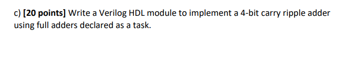 Solved c) [20 points] Write a Verilog HDL module to | Chegg.com